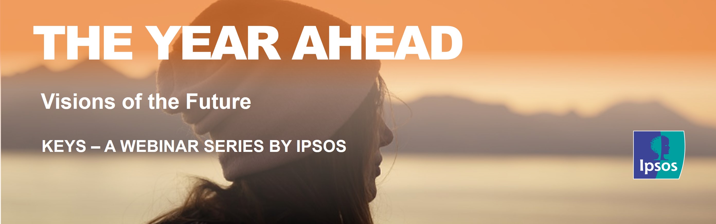 [ Webinar ] KEYS - The year ahead: Visions of the Future | Ipsos